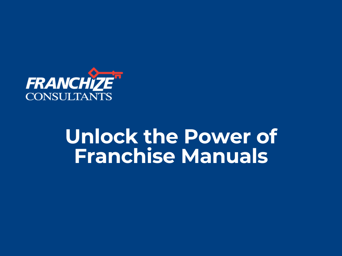Unlock the Power of Franchise Manuals for Franchise Success
